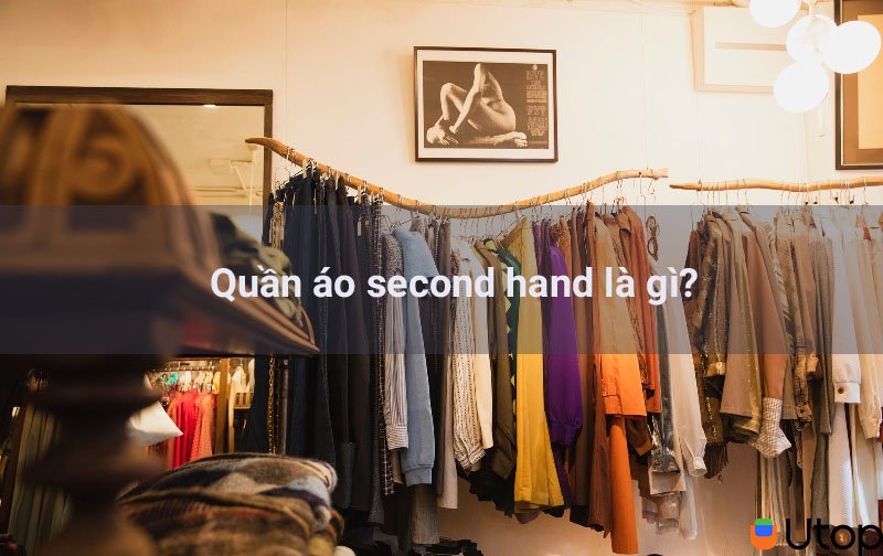 2Hand Là Gì? Top 10 Địa Chỉ Bán Đồ 2Hand Nổi Tiếng